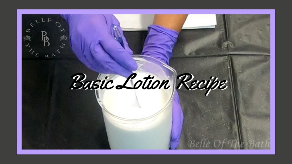 Belle of the Bath - Basic Lotion RecipeBelle of the Bath